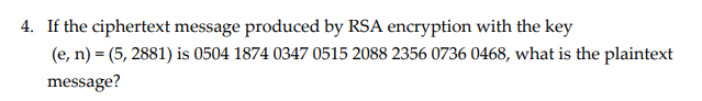 Solved If the ciphertext message produced by RSA encryption | Chegg.com