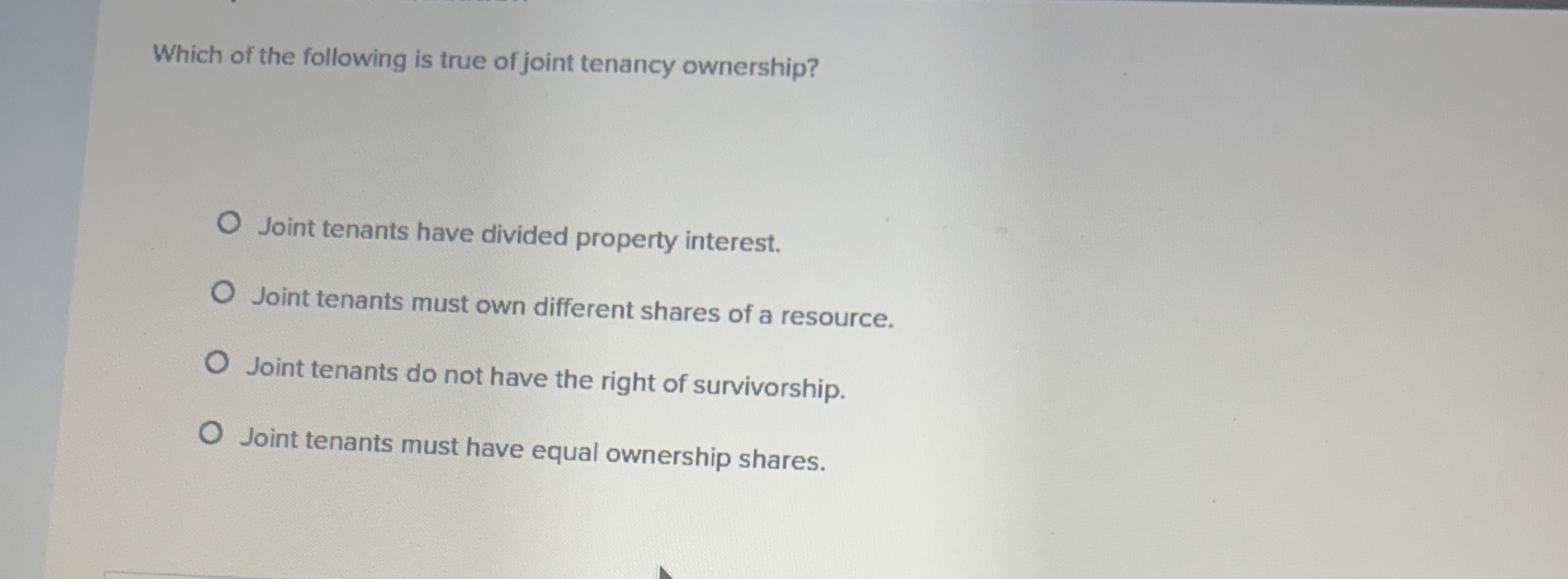 Solved Which of the following is true of joint tenancy | Chegg.com