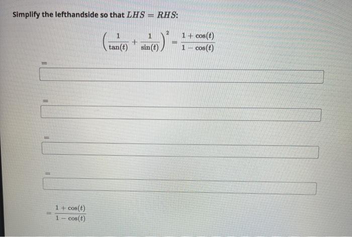 Solved Simplify the lefthandside so that LHS = RHS: cos(y) 1 | Chegg.com