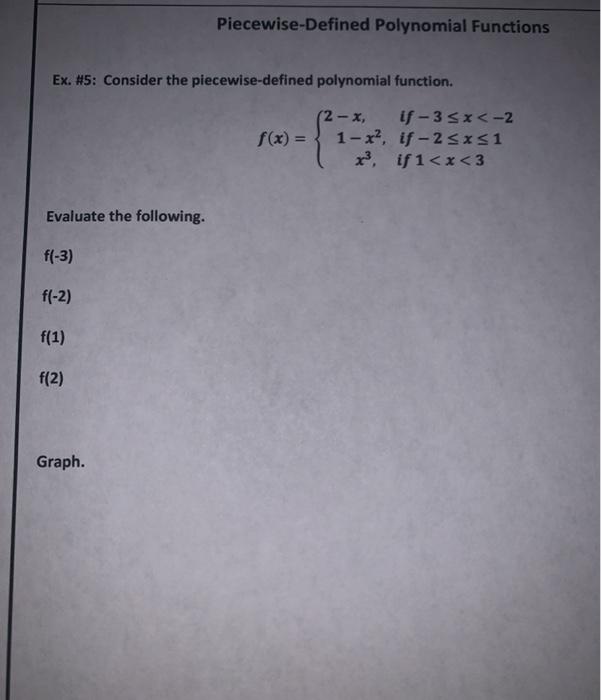 Solved Piecewise-Defined Polynomial Functions Ex. #5: | Chegg.com