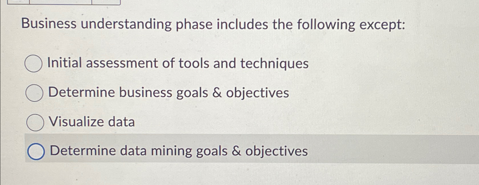 Solved Business understanding phase includes the following | Chegg.com