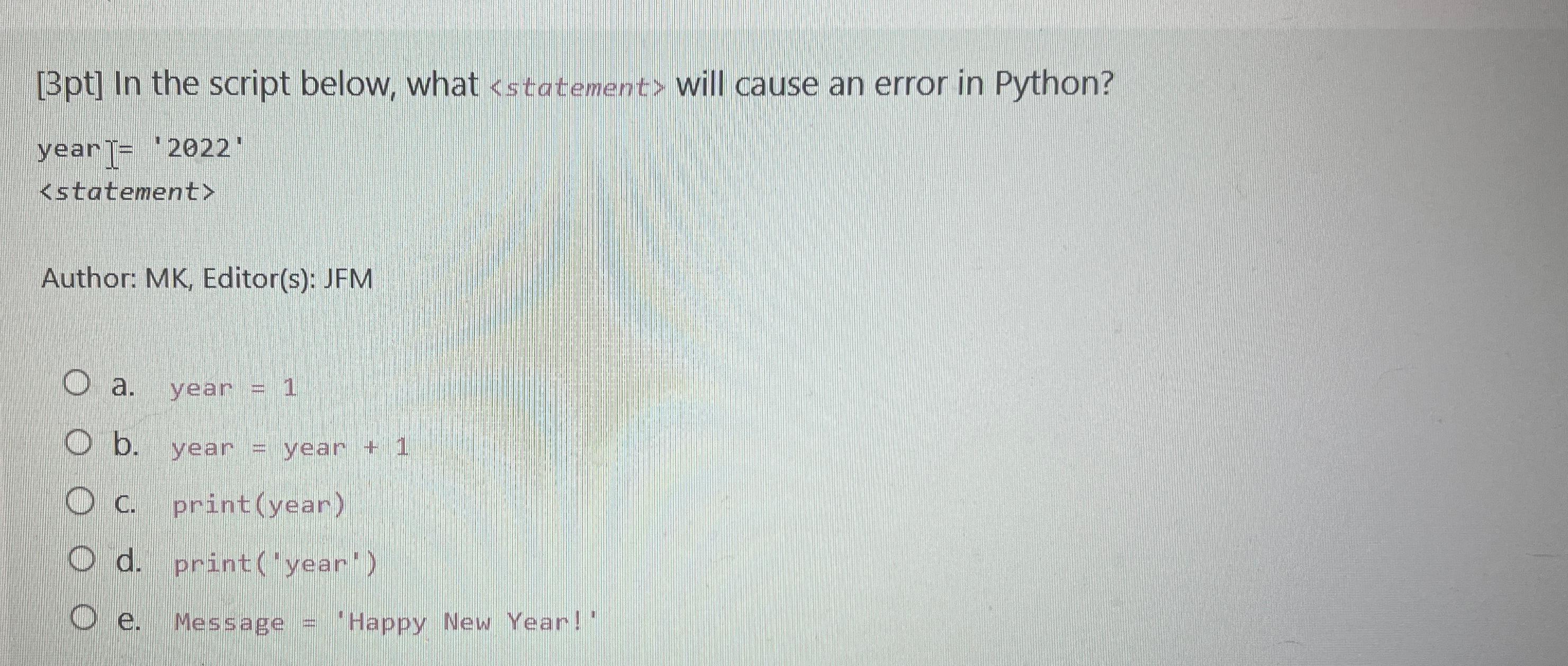 Solved [3pt] ﻿In the script below, what I=?'2022'=1== | Chegg.com