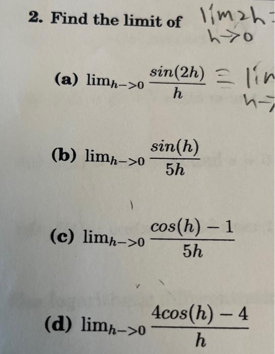 Solved 2. Find the limit of limh→02h (a) | Chegg.com