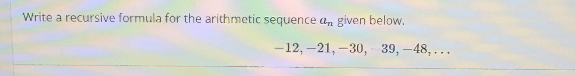 Solved Write a recursive formula for the arithmetic sequence | Chegg.com