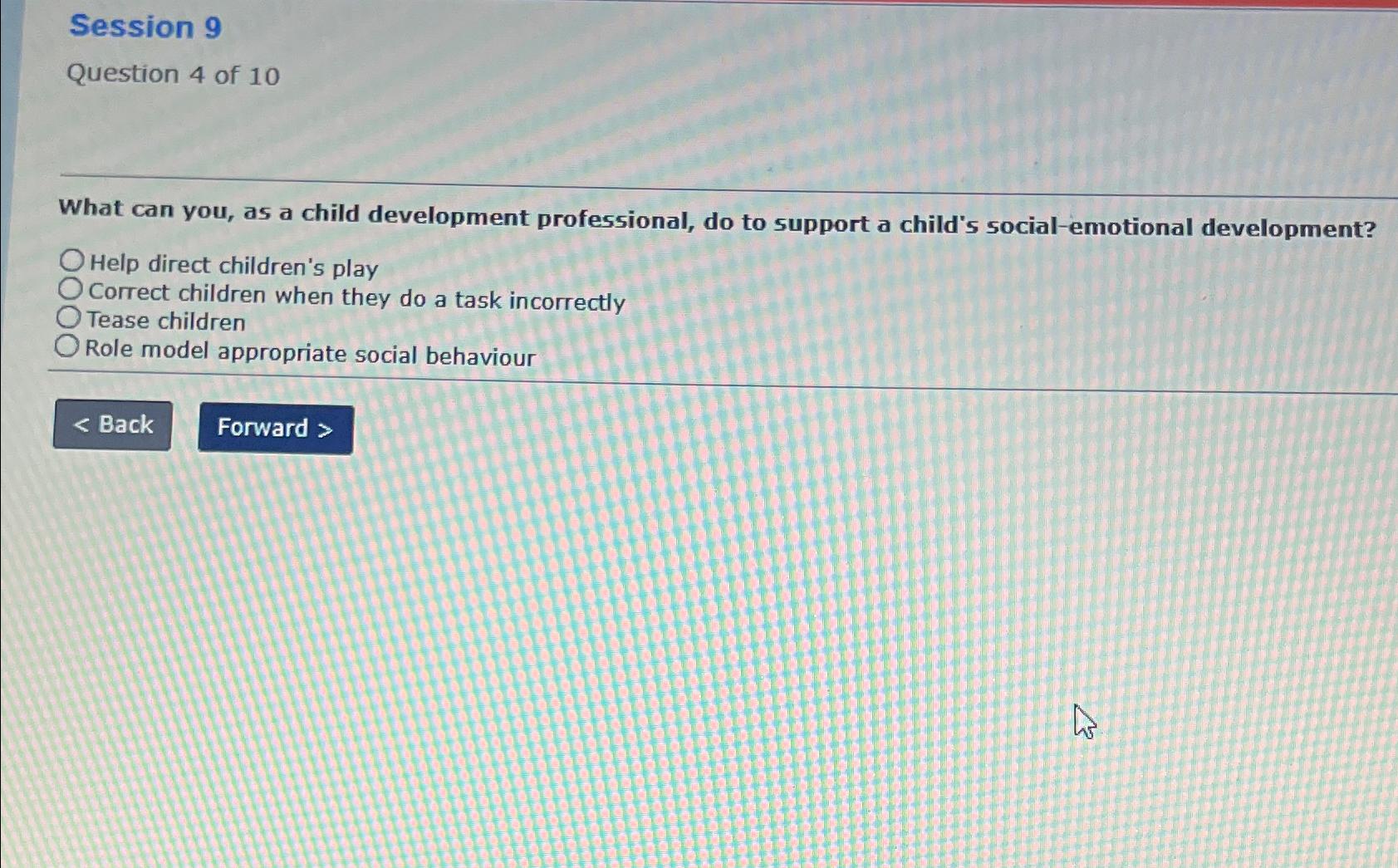 Solved Session 9Question 4 ﻿of 10What can you, as a child | Chegg.com