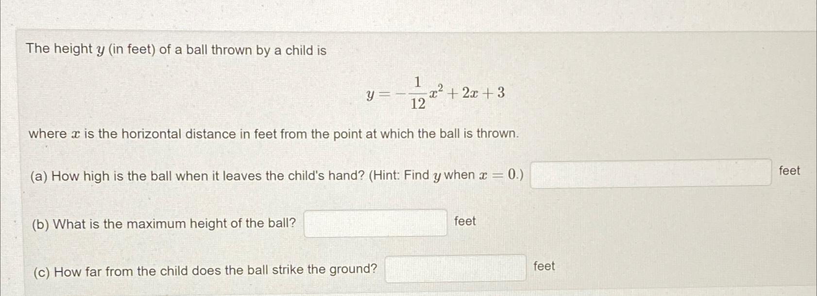 Solved The height y (in feet) ﻿of a ball thrown by a child | Chegg.com