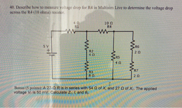 Solved 40. Describe how to measure voltage drop for R4 in | Chegg.com