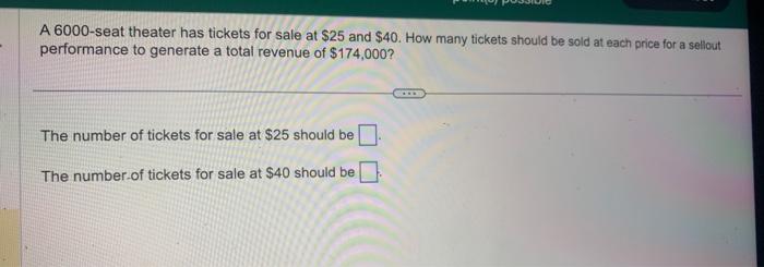 Solved A 6000 -seat theater has tickets for sale at $25 and | Chegg.com