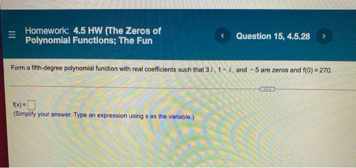 Solved Homework: 4.5 HW (The Zeros of Polynomial Functions; | Chegg.com