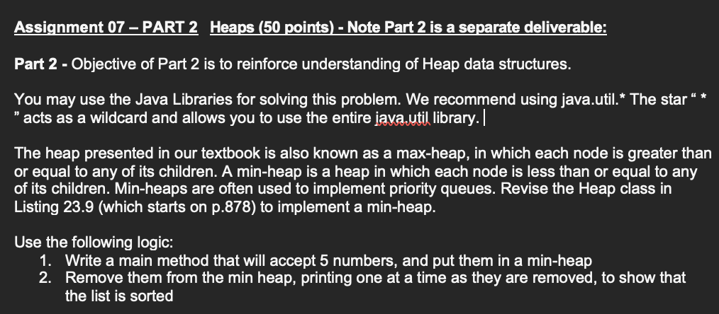 Solved Assignment 07 - ﻿PART 2 ﻿Heaps ( 50 ﻿points) - ﻿Note | Chegg.com