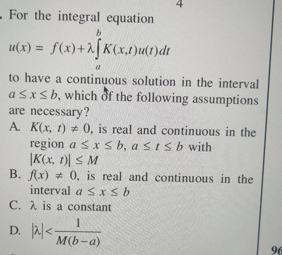 Solved For the integral equation u(x)=f(x)+λ∫abK(x,t)u(t)dt | Chegg.com