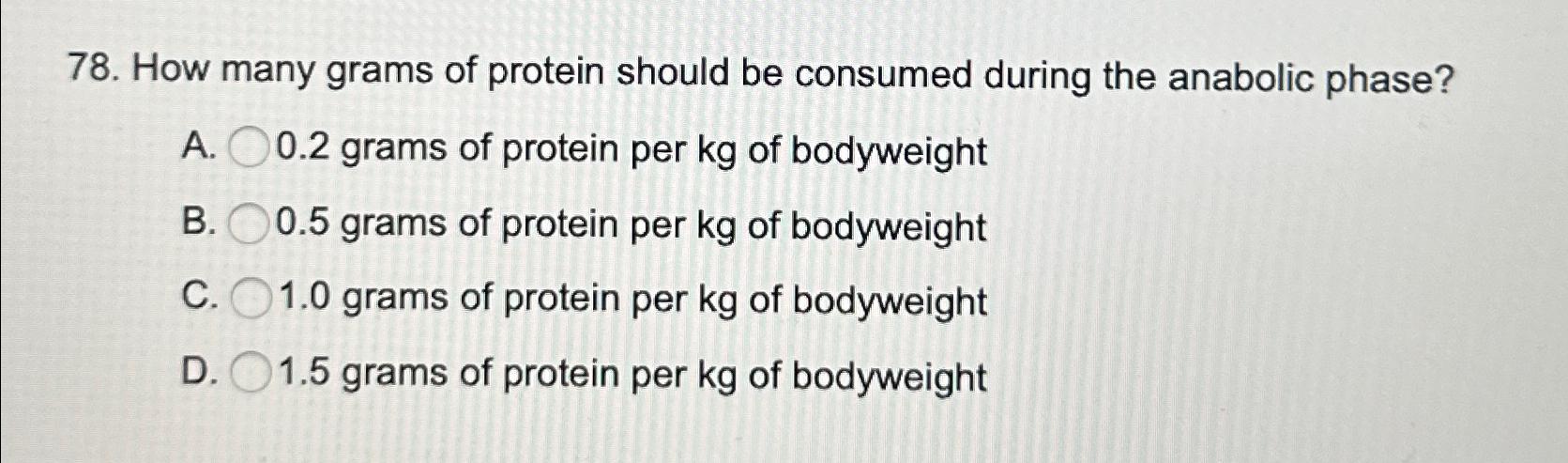 Solved How many grams of protein should be consumed during | Chegg.com
