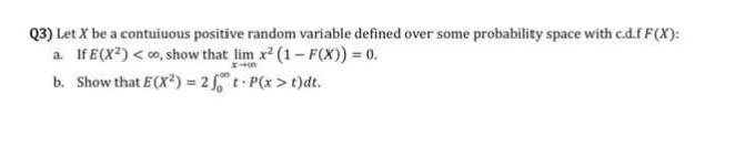 Solved Q3) Let x be a contuiuous positive random variable | Chegg.com