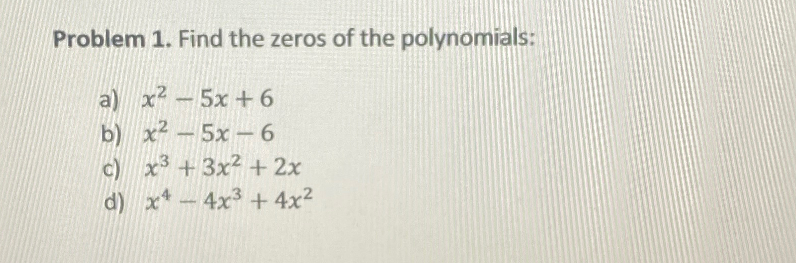 Solved Problem 1. ﻿Find the zeros of the | Chegg.com