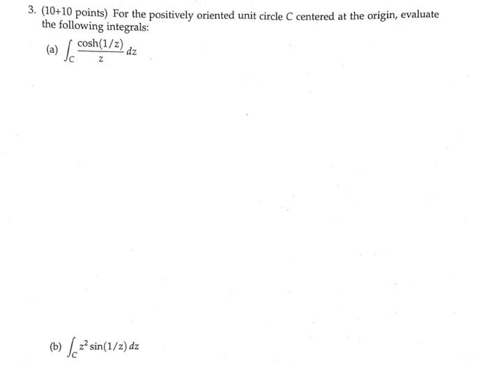 Solved 3. ( 10+10 points) For the positively oriented unit | Chegg.com