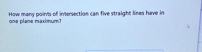Solved How many points of intersection can five straight | Chegg.com