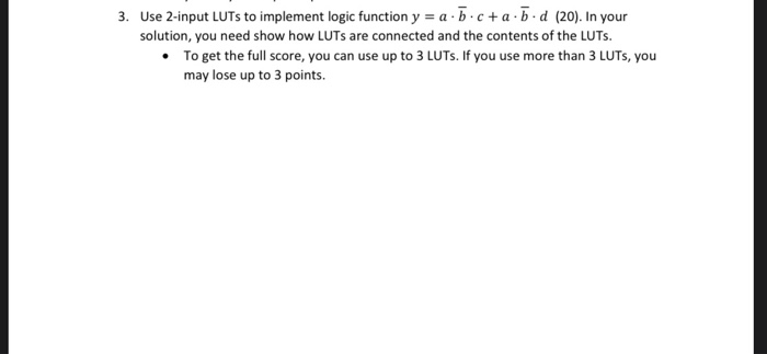 Solved 3. Use 2-input LUTs to implement logic function y = | Chegg.com