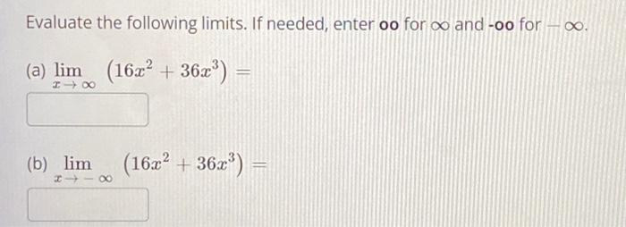 Solved Evaluate the following limits. If needed, enter oo | Chegg.com