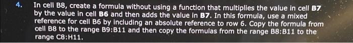 4. In cell B8, create a formula without using a | Chegg.com 4. In cell B8, create a formula without using a | Chegg.com