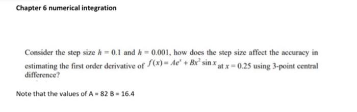 Solved Chapter 6 numerical integration Consider the step | Chegg.com