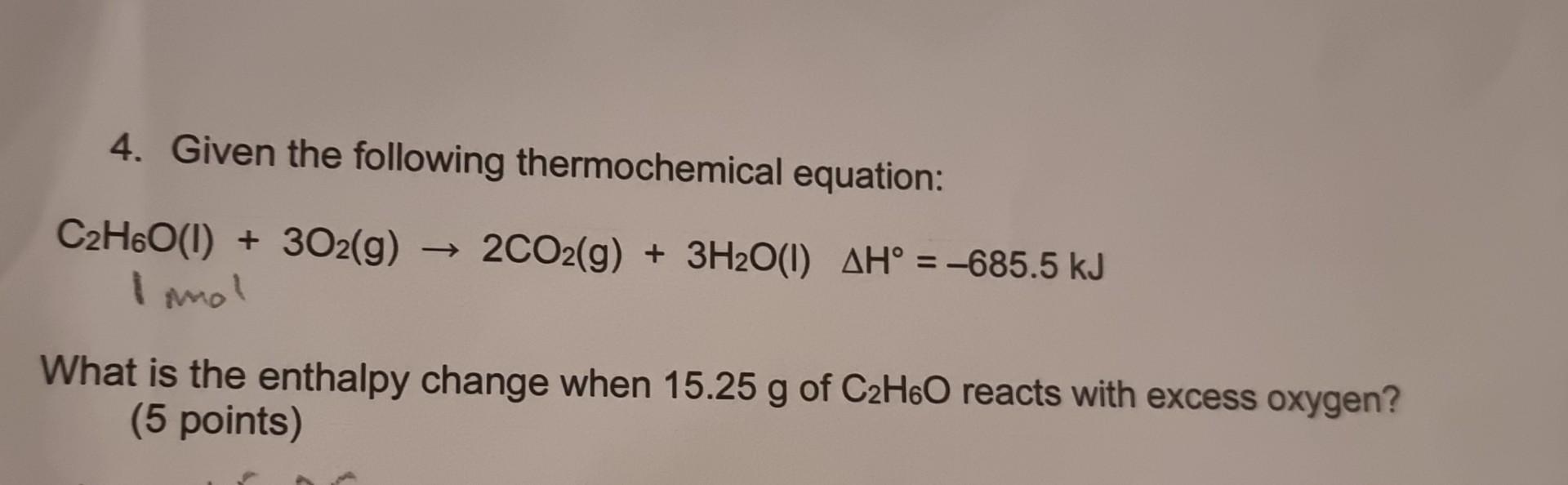 Solved 4. Given the following thermochemical equation: | Chegg.com