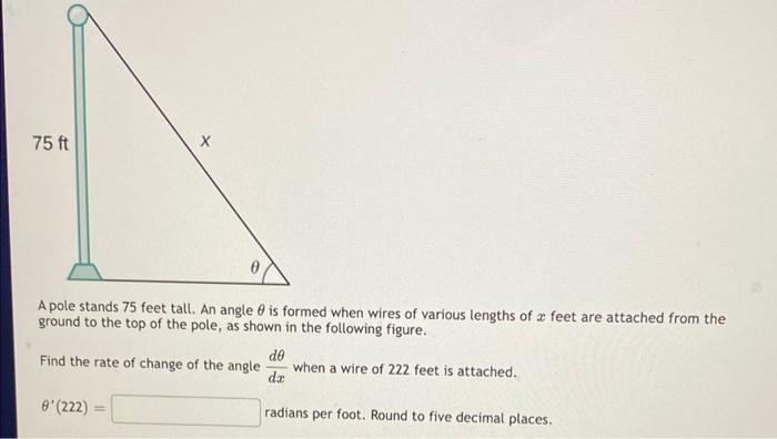 Solved A pole stands 75 feet tall. An angle θ is formed when | Chegg.com