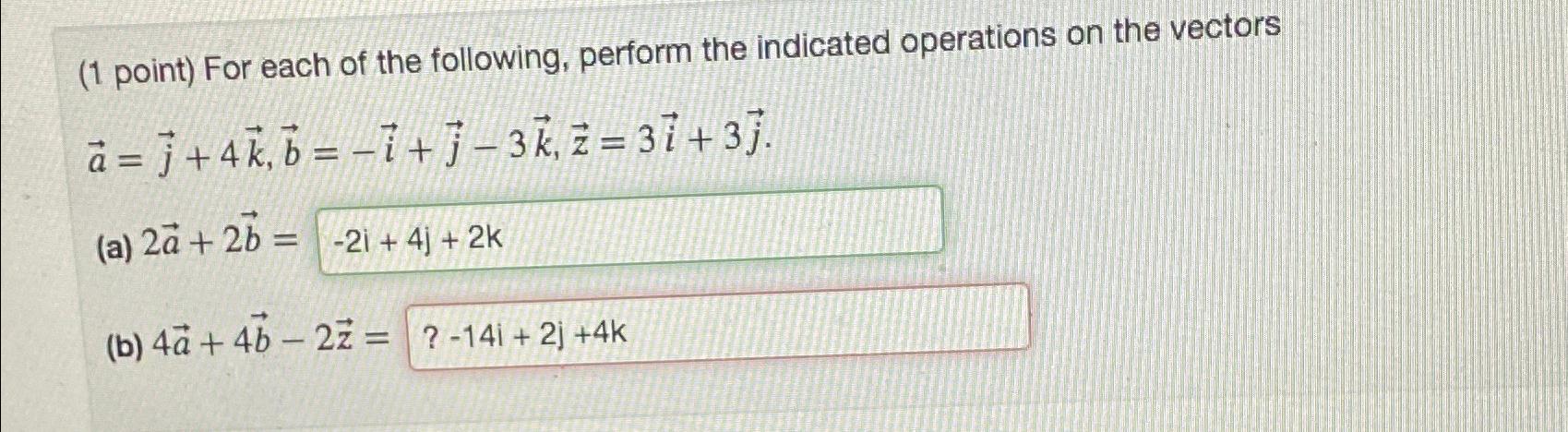 Solved (1 point) For each of the following, perform the | Chegg.com Solved (1 point) For each of the following, perform the | Chegg.com