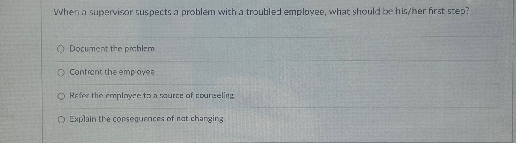 Solved When a supervisor suspects a problem with a troubled | Chegg.com