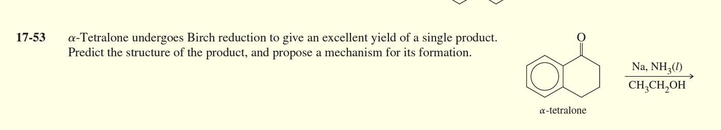 Solved 17-53 a-Tetralone undergoes Birch reduction to give | Chegg.com