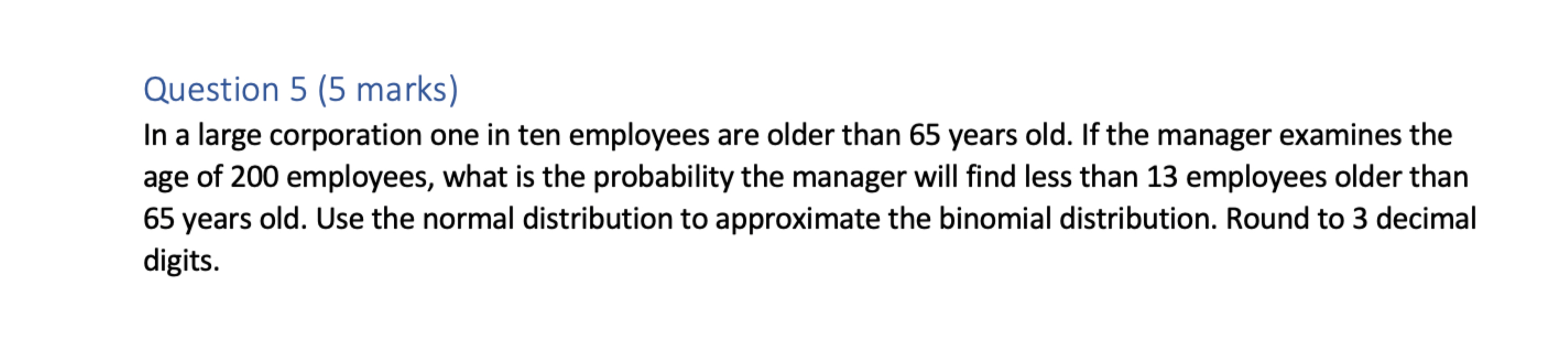 Solved Question 5 (5 ﻿marks)In a large corporation one in | Chegg.com