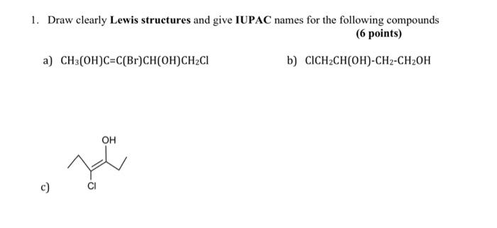 Solved 1. Draw clearly Lewis structures and give IUPAC names | Chegg.com