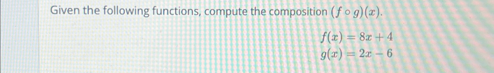 Solved Given the following functions, compute the | Chegg.com