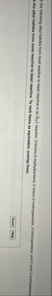 Solved the following alkyl halides from most reactive to | Chegg.com