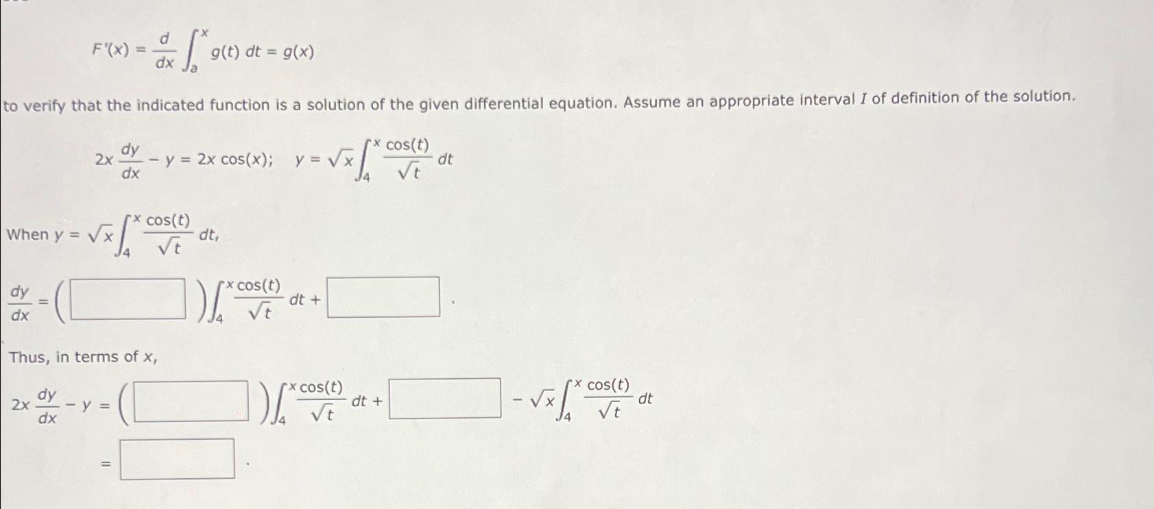 Solved F^(')(x)=(d)/(dx)\\\\int_a^x g(t)dt=g(x)\\nto verify | Chegg.com