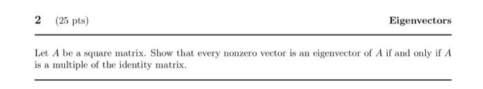 Solved Let A be a square matrix. Show that every nonzero | Chegg.com