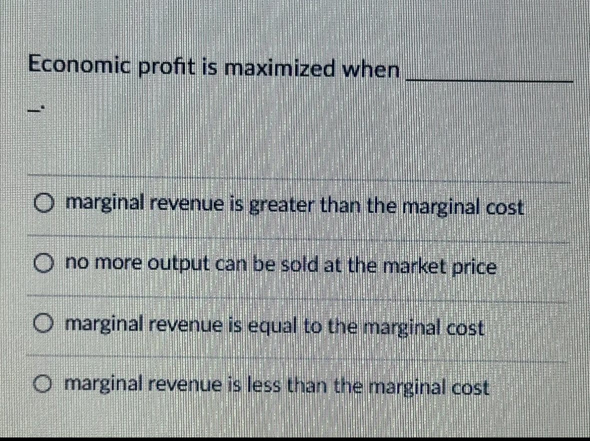 Solved Economic profit is maximized when q, ﻿marginal | Chegg.com