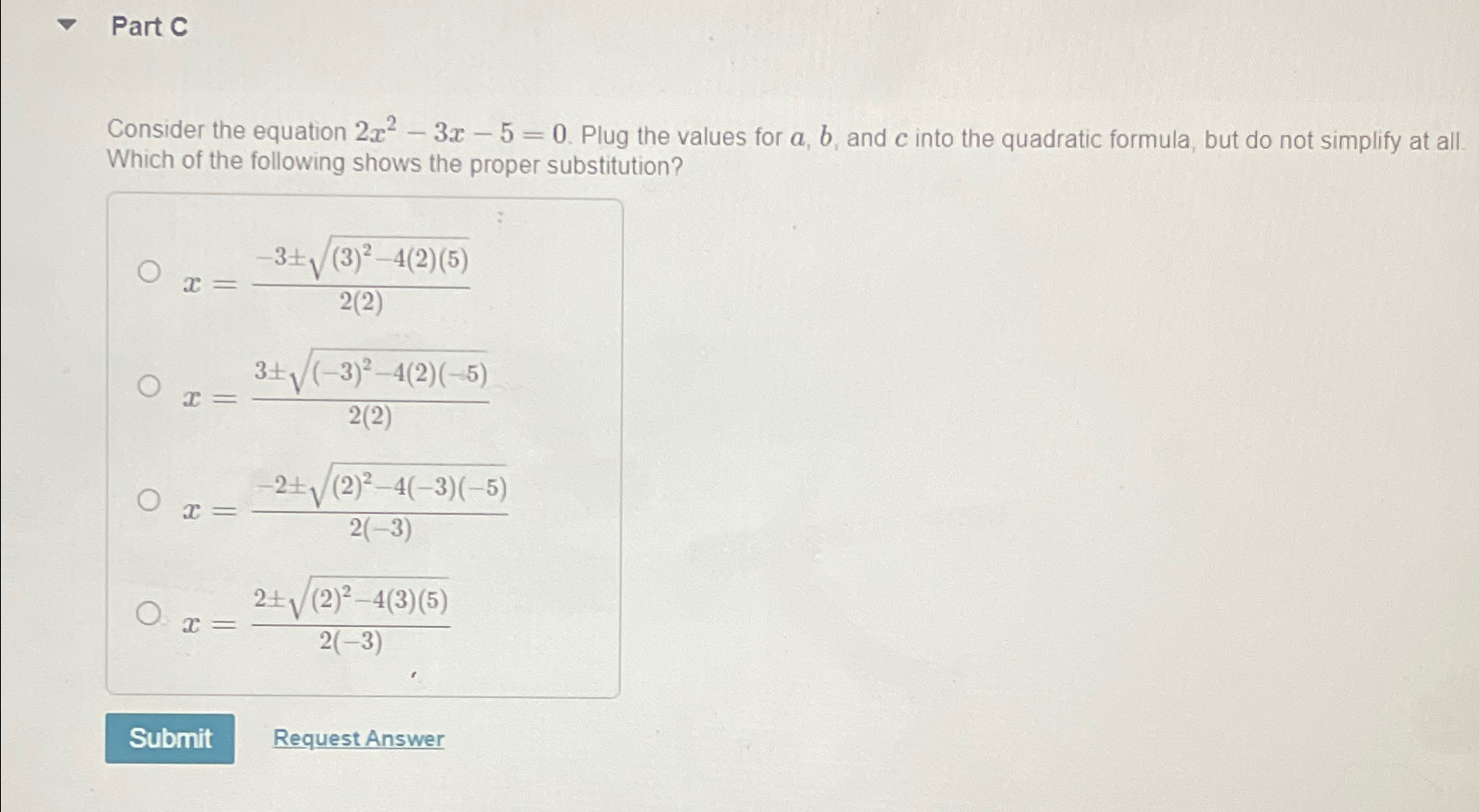 Solved Part CConsider the equation 2x2-3x-5=0. ﻿Plug the | Chegg.com