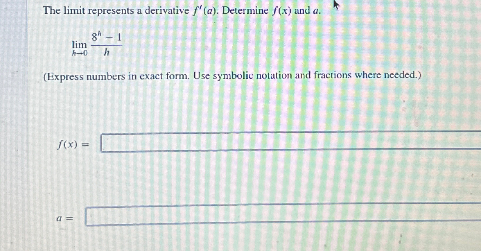 The limit represents a derivative f'(a). ﻿Determine | Chegg.com