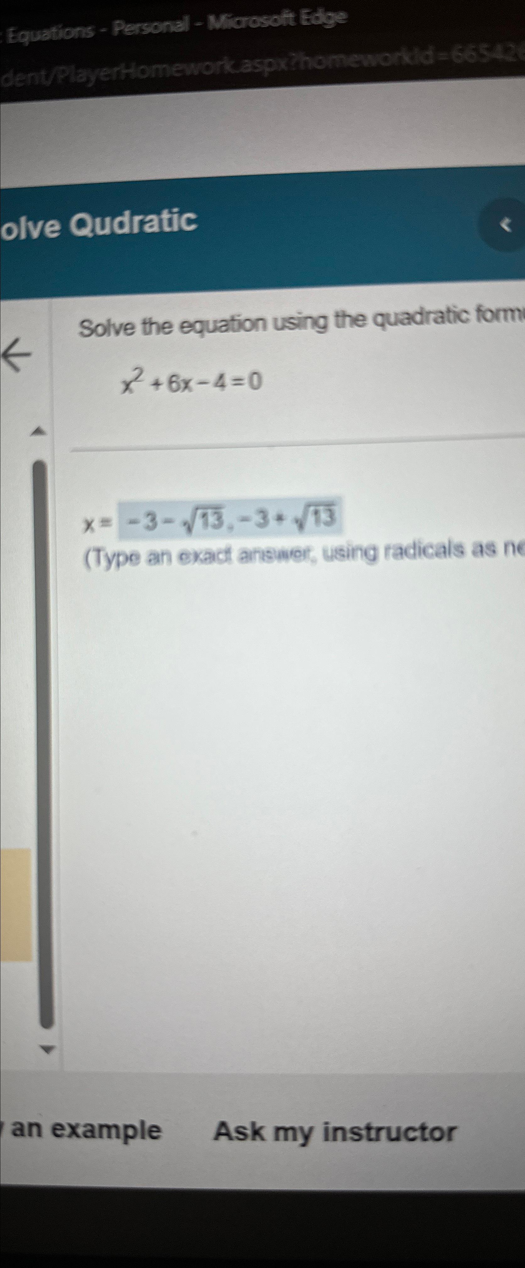 Solved Solve the equation using the quadratic | Chegg.com