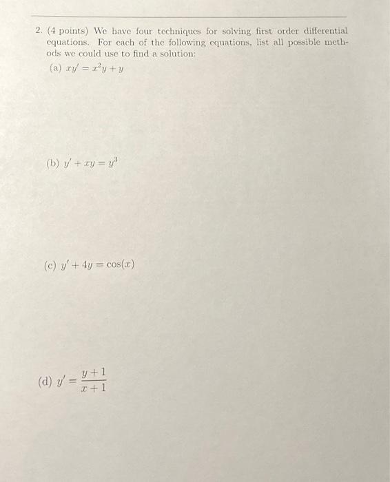 Solved 2. (4 points) We have four techniques for solving | Chegg.com