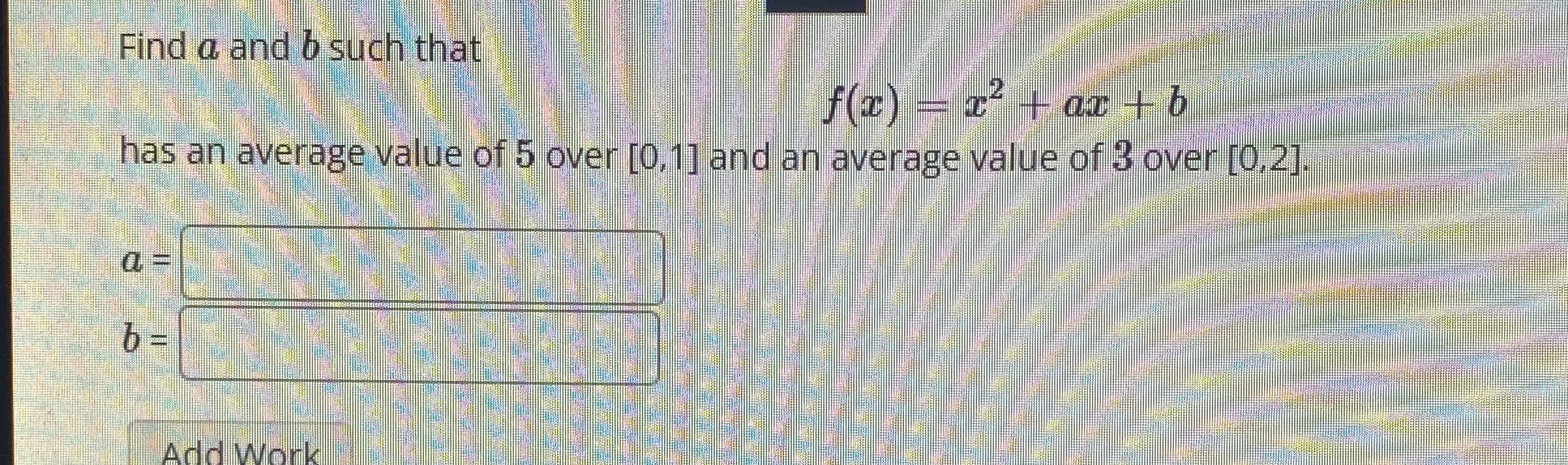 Solved Find a and b ﻿such thatf(x)=x2+ax+bhas an average | Chegg.com