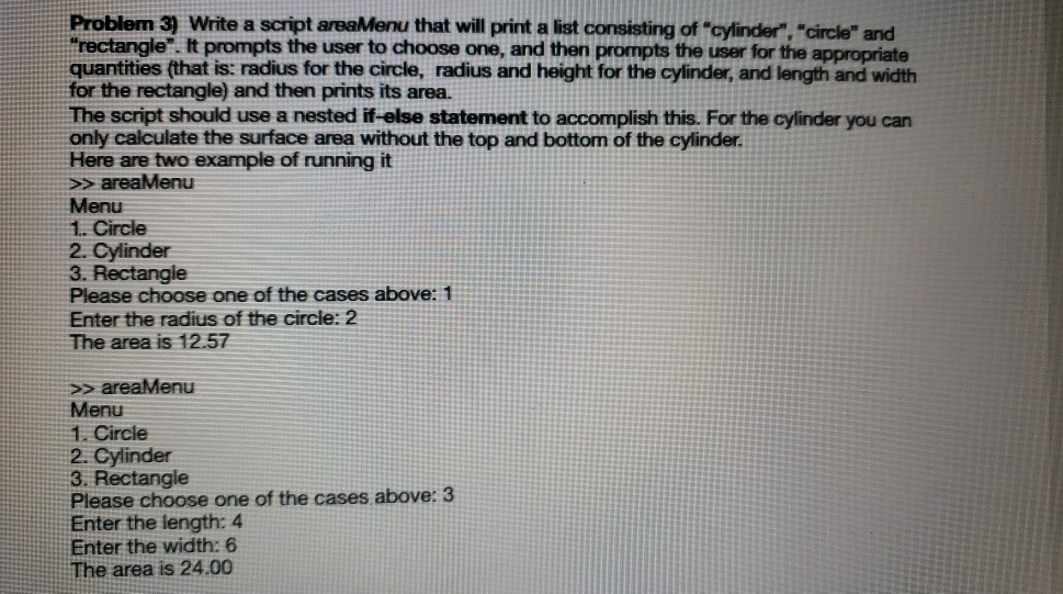 Solved Problem 3) Write a script areaMenu that will print a | Chegg.com