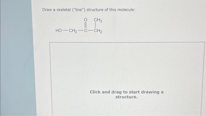 Solved Draw a skeletal ("line") structure of this molecule: | Chegg.com