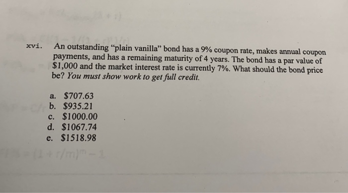 Solved xvi. An outstanding "plain vanilla" bond has a 9% | Chegg.com