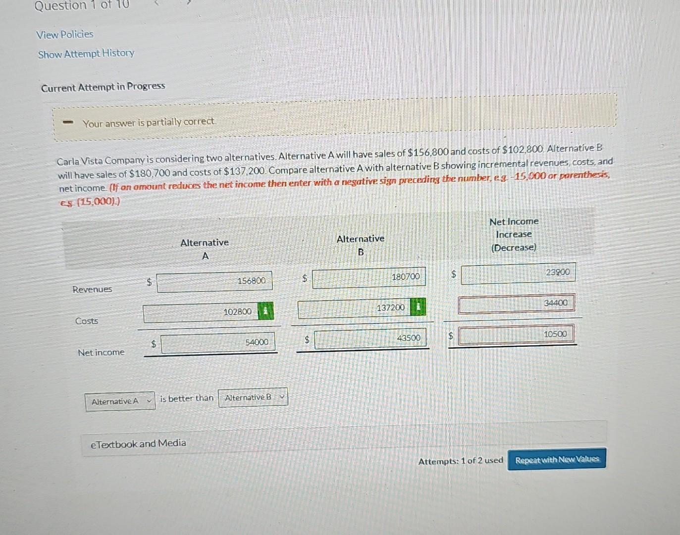 Solved - Your answer is partially correct. Carla Vista | Chegg.com