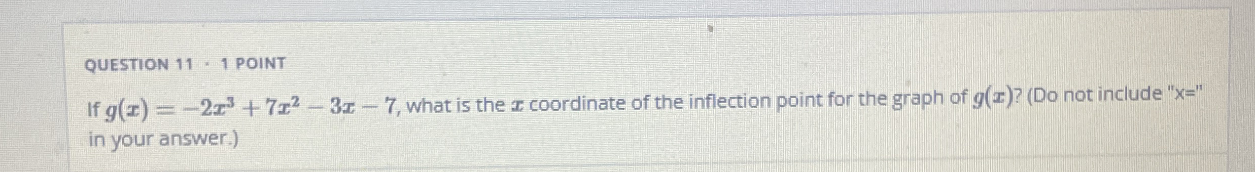 Solved QUESTION 11 - 1 ﻿POINTIf g(x)=-2x3+7x2-3x-7, ﻿what is | Chegg.com