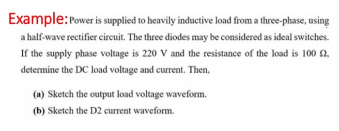 Solved Example: Power is supplied to heavily inductive load | Chegg.com