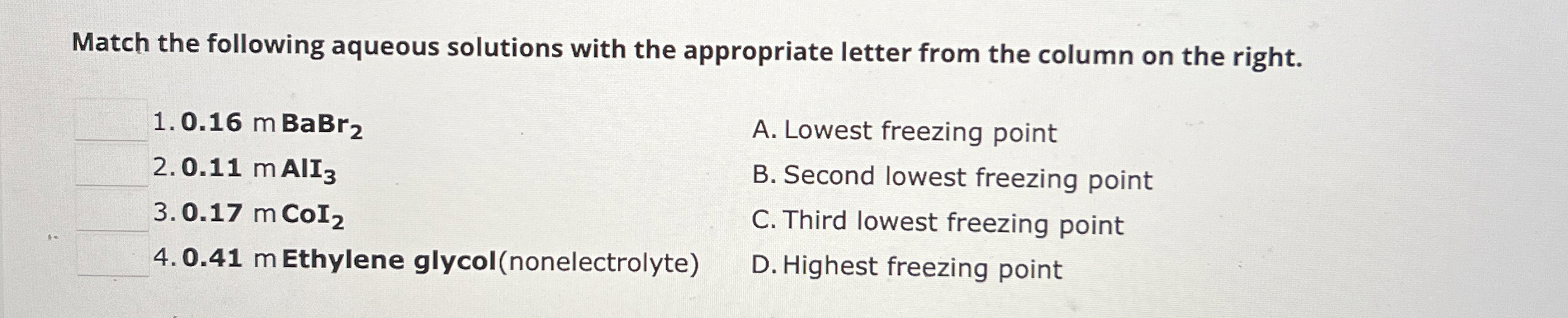 Solved Match the following aqueous solutions with the | Chegg.com