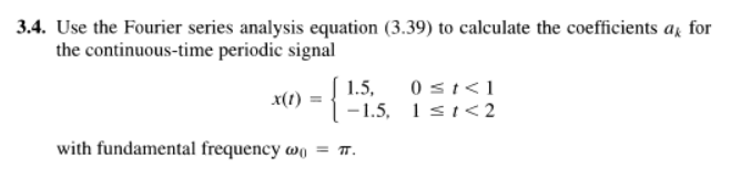 Use The Fourier Series Analysis Equation 3 39 ﻿to