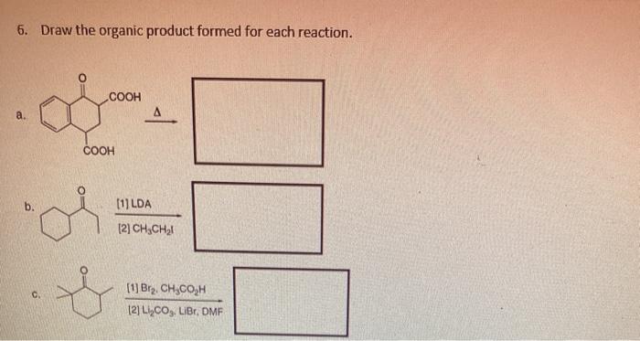 Solved 6. Draw the organic product formed for each reaction. | Chegg.com